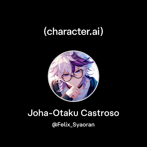 Chat with Joha-Otaku Castroso | character.ai | Personalized AI for ...