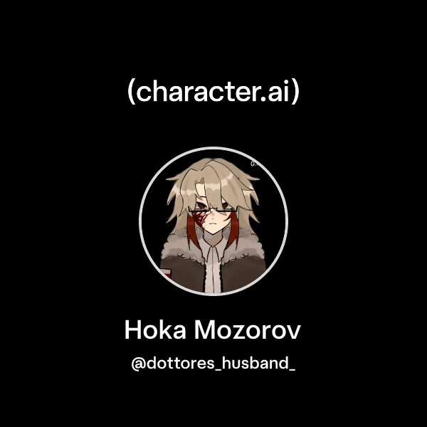 Chat with Hoka Mozorov | character.ai | AI Chat, Reimagined–Your Words ...