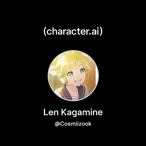 Chat with Len Kagamine | character.ai | AI Chat, Reimagined–Your Words. Your World.