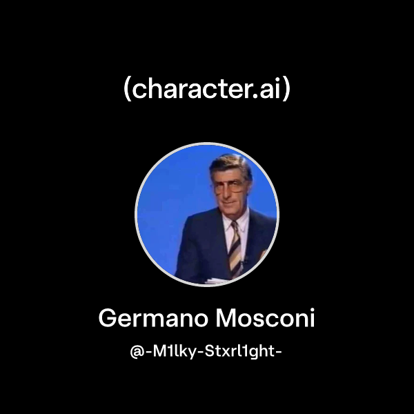 Chat with Germano Mosconi | character.ai | Personalized AI for every ...