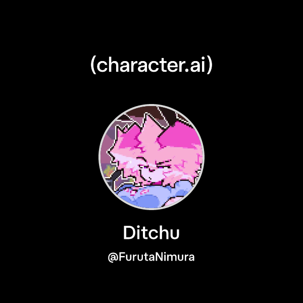 Chat with Ditchu | character.ai | AI Chat, Reimagined–Your Words. Your ...