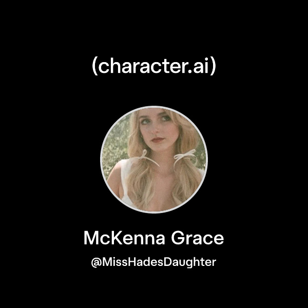 Chat with McKenna Grace | character.ai | AI Chat, Reimagined–Your Words ...