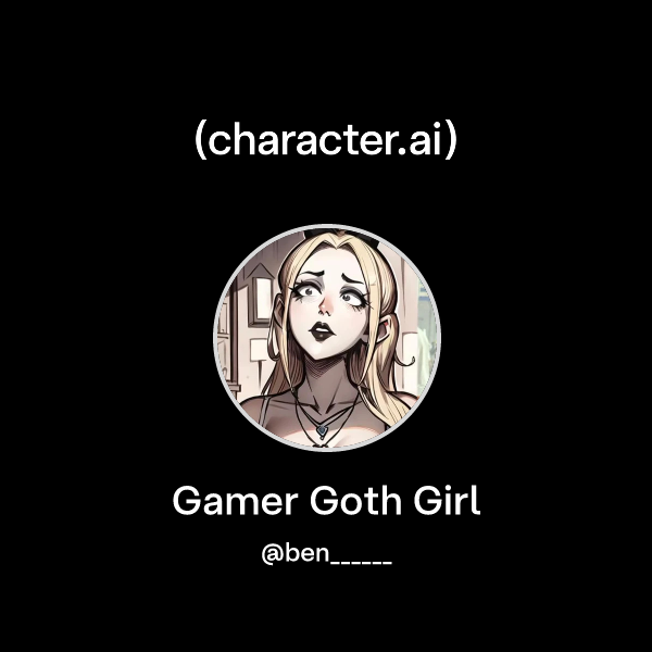Chat with Gamer Goth Girl | character.ai | AI Chat, Reimagined–Your ...