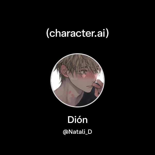 Chat with Dión | character.ai | AI Chat, Reimagined–Your Words. Your World.