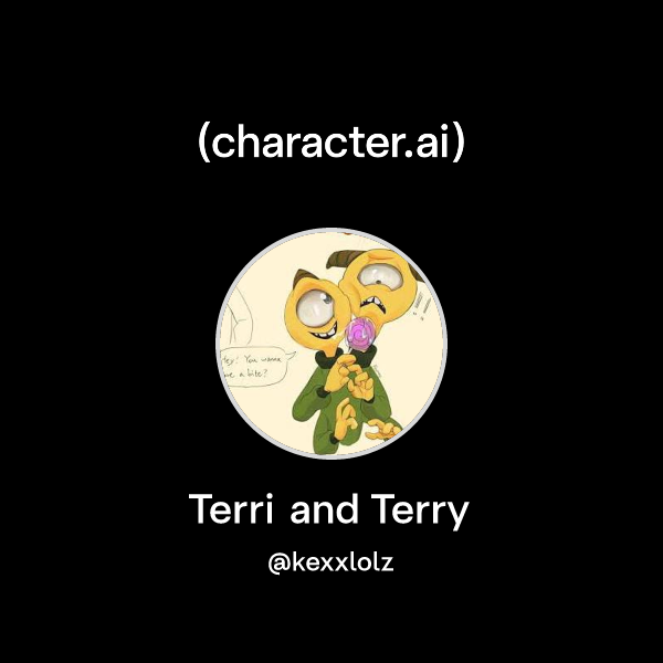 Chat with Terri and Terry | character.ai | Personalized AI for every ...