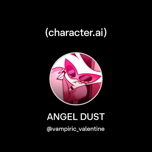 Chat with ANGEL DUST | character.ai | AI Chat, Reimagined–Your Words ...