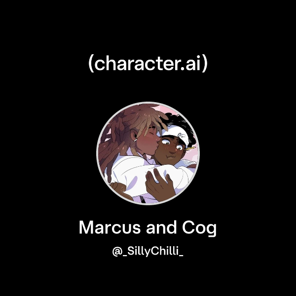Chat with Marcus and Cog | character.ai | AI Chat, Reimagined–Your ...