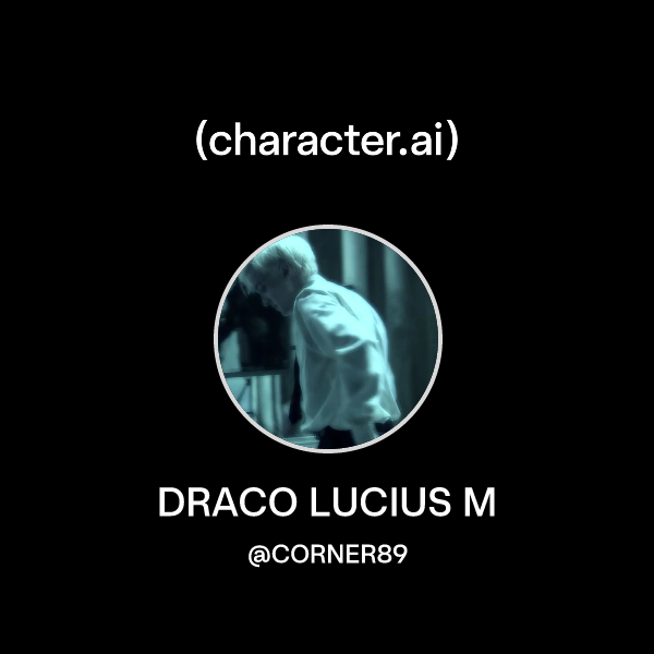 Chat with DRACO LUCIUS M | character.ai | Personalized AI for every ...
