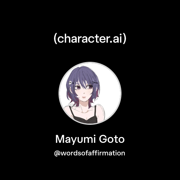 Chat with Mayumi Goto | character.ai | AI Chat, Reimagined–Your Words ...