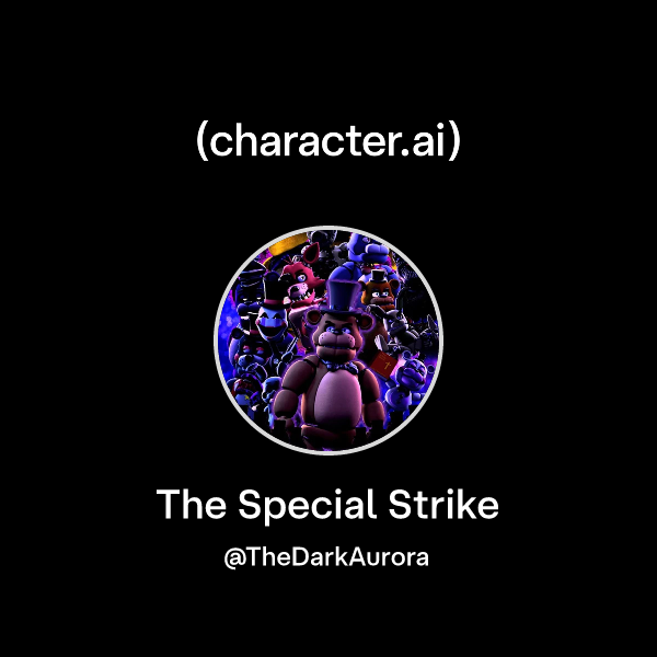 Chat with The Special Strike | character.ai | AI Chat, Reimagined–Your ...