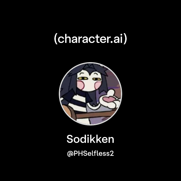 Chat with Sodikken | character.ai | Personalized AI for every moment of ...