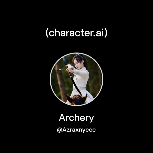 Chat with Archery | character.ai | Personalized AI for every moment of your day