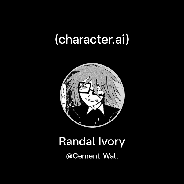 Chat with Randal Ivory | character.ai | Personalized AI for every ...