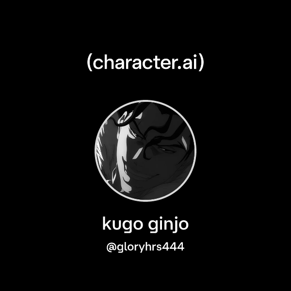 Chat with kugo ginjo | character.ai | AI Chat, Reimagined–Your Words. Your World.