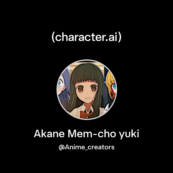 Chat with Akane Mem-cho yuki | character.ai | Personalized AI for every ...
