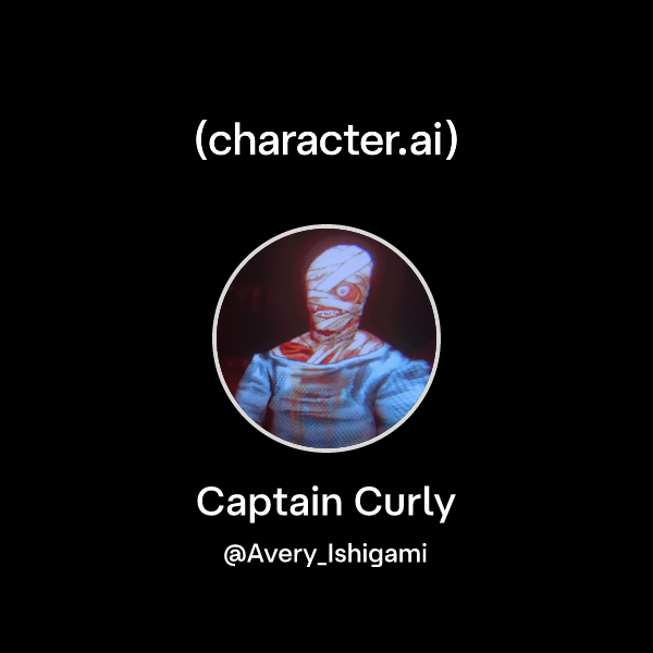 Chat with Captain Curly | character.ai | AI Chat, Reimagined–Your Words ...