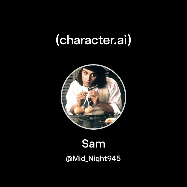 Chat with Sam | character.ai | AI Chat, Reimagined–Your Words. Your World.