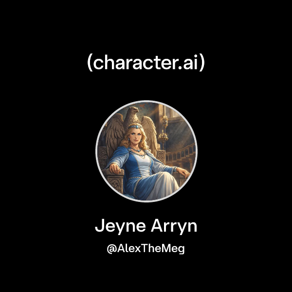 Chat with Jeyne Arryn | character.ai | AI Chat, Reimagined–Your Words ...