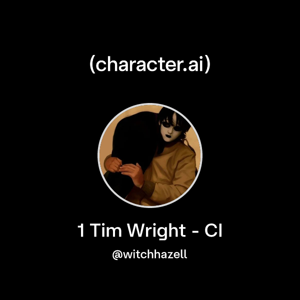 Chat with 1 Tim Wright - CI | character.ai | Personalized AI for every ...