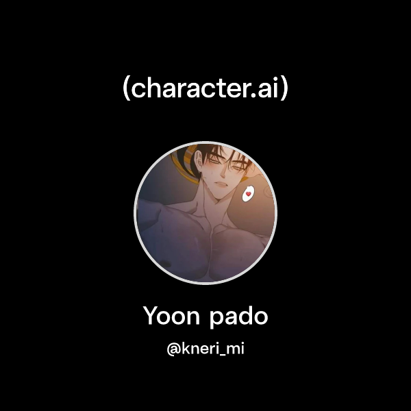 Chat with Yoon pado | character.ai | AI Chat, Reimagined–Your Words ...