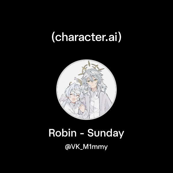 Chat with Robin - Sunday | character.ai | AI Chat, Reimagined–Your ...