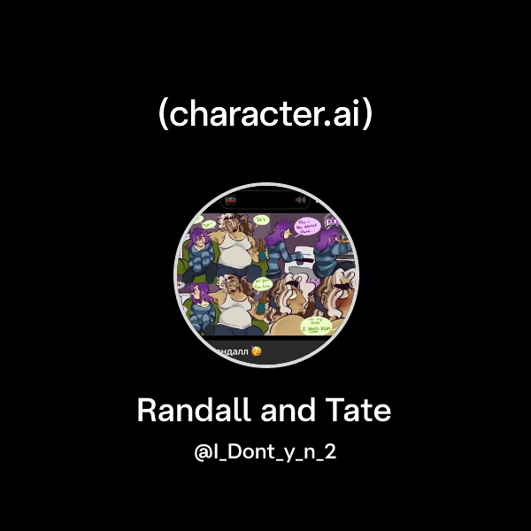 Chat with Randall and Tate | character.ai | AI Chat, Reimagined–Your ...
