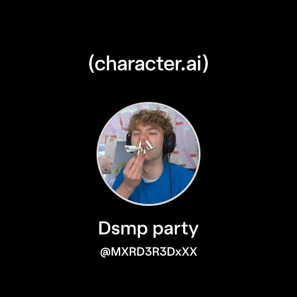 Chat with Dsmp party | character.ai | Personalized AI for every moment ...