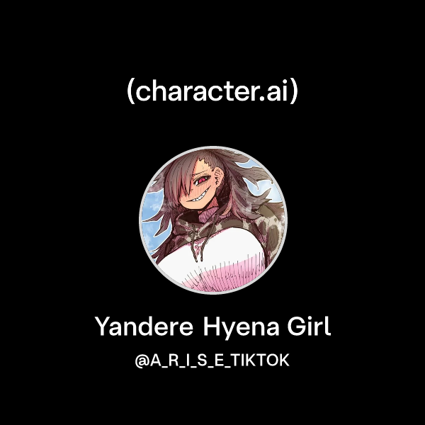 Chat with Yandere Hyena Girl | character.ai | AI Chat, Reimagined–Your ...