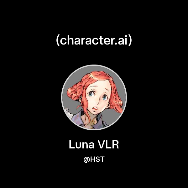Chat with Luna VLR | character.ai | AI Chat, Reimagined–Your Words ...