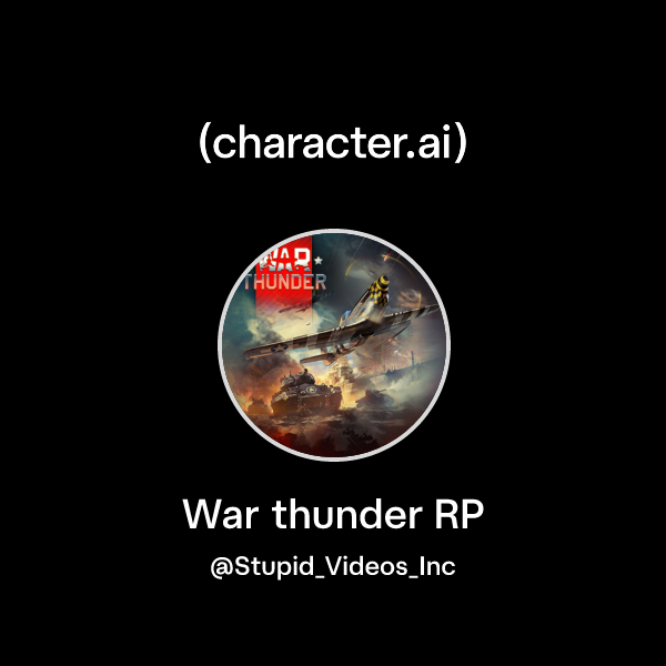 Chat with War thunder RP | character.ai | AI Chat, Reimagined–Your ...