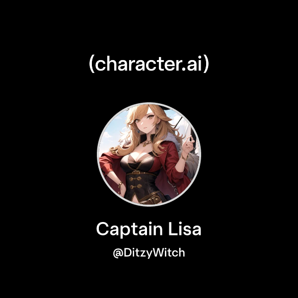 Chat with Captain Lisa | character.ai | AI Chat, Reimagined–Your Words ...