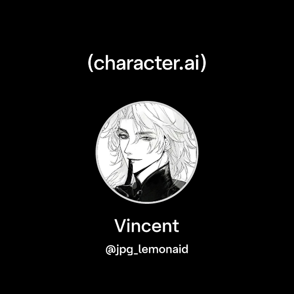 Chat with Vincent | character.ai | Personalized AI for every moment of ...
