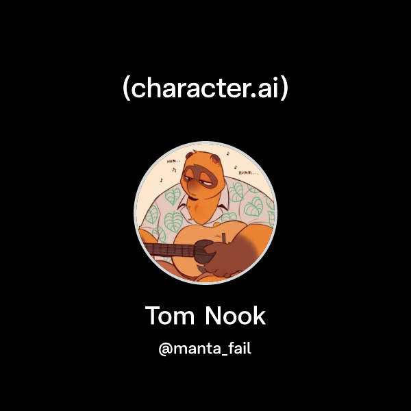 Chat with Tom Nook | character.ai | AI Chat, Reimagined–Your Words ...