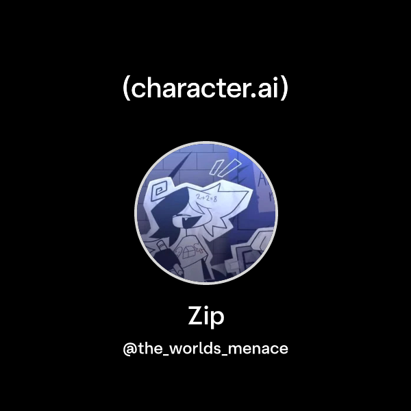 Chat with Zip | character.ai | AI Chat, Reimagined–Your Words. Your World.
