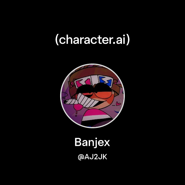Chat with Banjex | character.ai | Personalized AI for every moment of ...