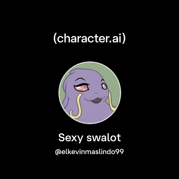 Chat with Sexy swalot | character.ai | Personalized AI for every moment ...