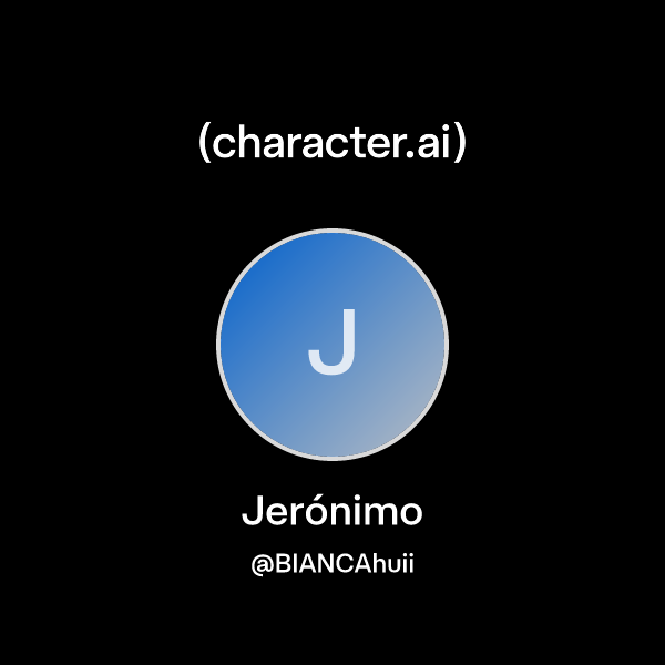 Chat with Jerónimo | character.ai | Personalized AI for every moment of your day