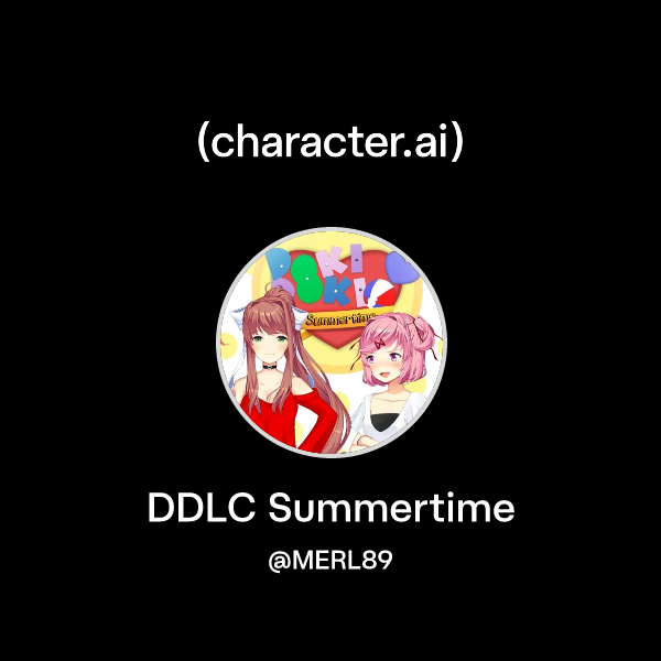 Chat with DDLC Summertime | character.ai | AI Chat, Reimagined–Your ...