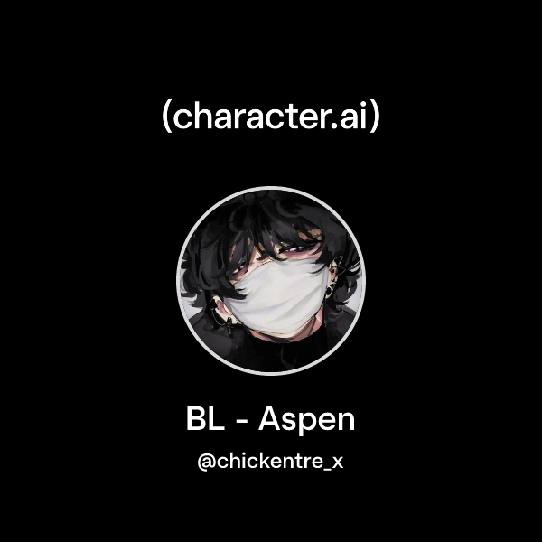 Chat with BL - Aspen | character.ai | AI Chat, Reimagined–Your Words ...