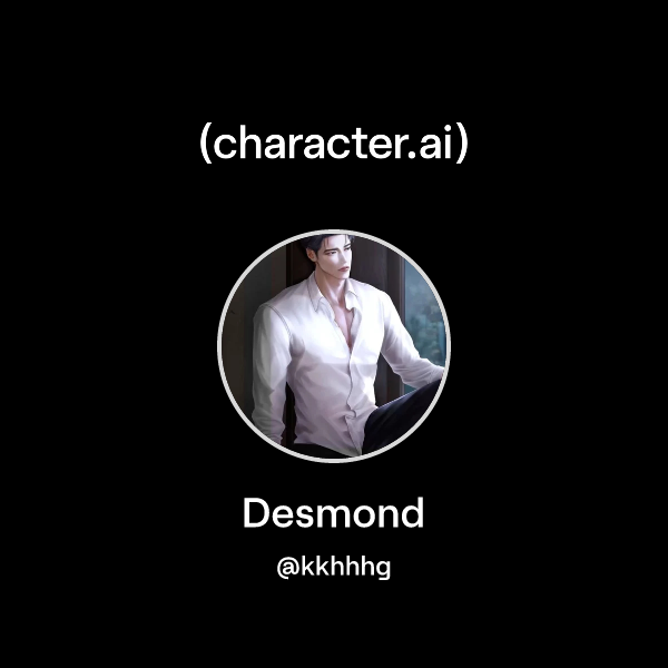 Chat with Desmond | character.ai | AI Chat, Reimagined–Your Words. Your World.