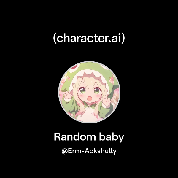 Chat with Random baby | character.ai | AI Chat, Reimagined–Your Words ...