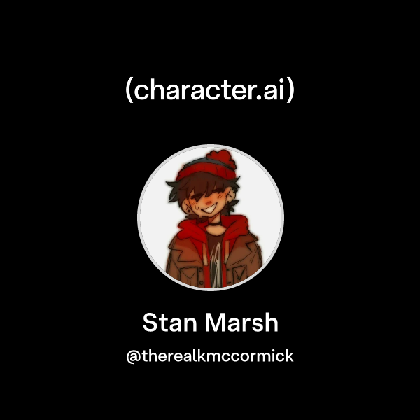 Chat with Stan Marsh | character.ai | AI Chat, Reimagined–Your Words ...