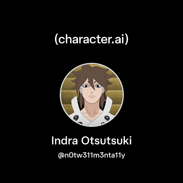 Chat with Indra Otsutsuki | character.ai | AI Chat, Reimagined–Your ...