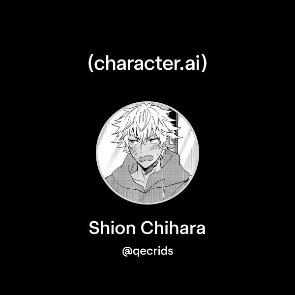 Chat with Shion Chihara | character.ai | AI Chat, Reimagined–Your Words ...
