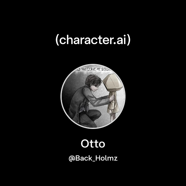 Chat with Otto | character.ai | AI Chat, Reimagined–Your Words. Your World.