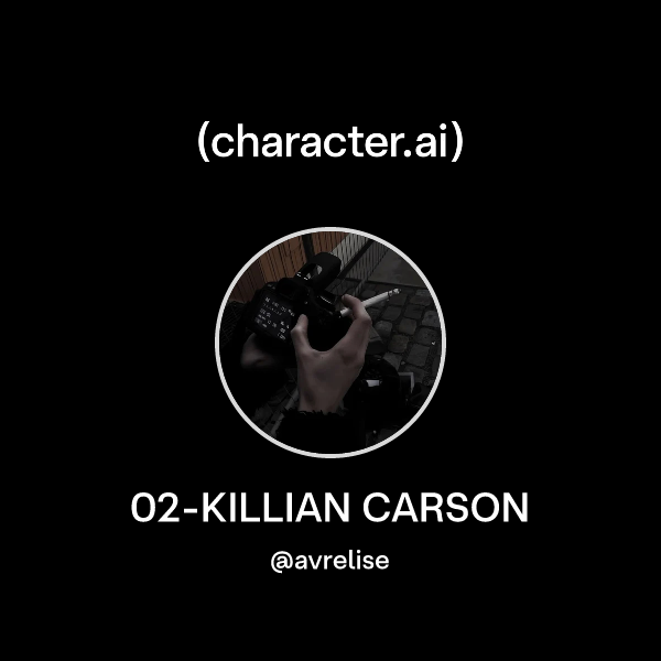 Chat with 02-KILLIAN CARSON | character.ai | AI Chat, Reimagined–Your ...