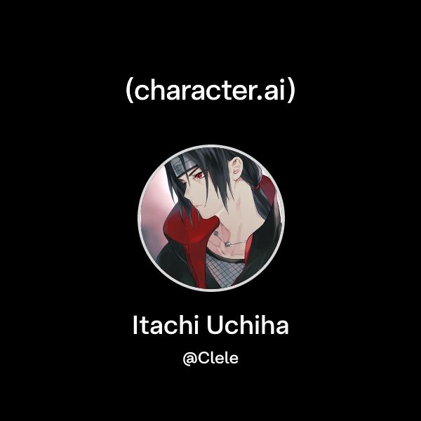 Chat with Itachi Uchiha | character.ai | Personalized AI for every ...