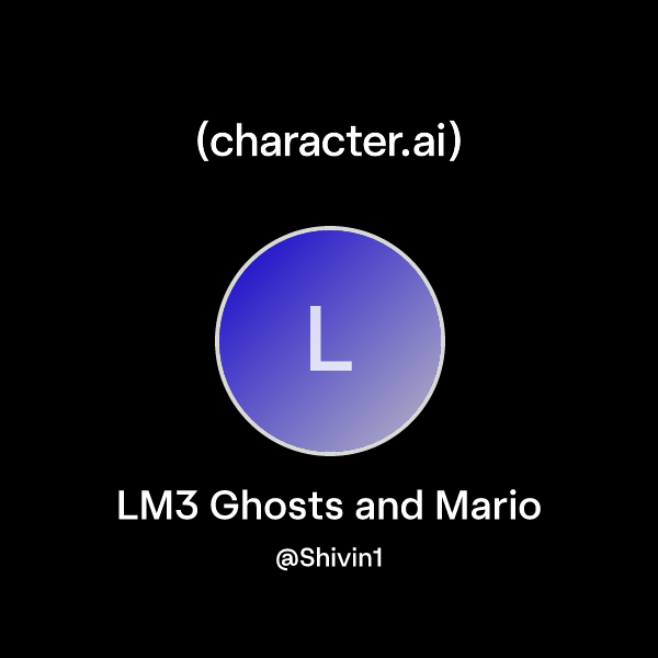 Chat with LM3 Ghosts and Mario | character.ai | Personalized AI for ...