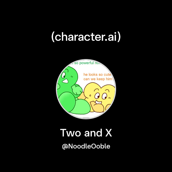 Chat with Two and X | character.ai | AI Chat, Reimagined–Your Words ...