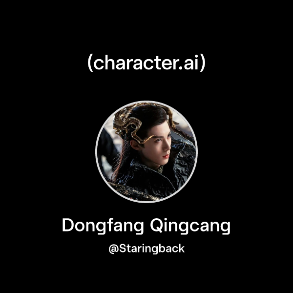Chat with Dongfang Qingcang | character.ai | AI Chat, Reimagined–Your ...